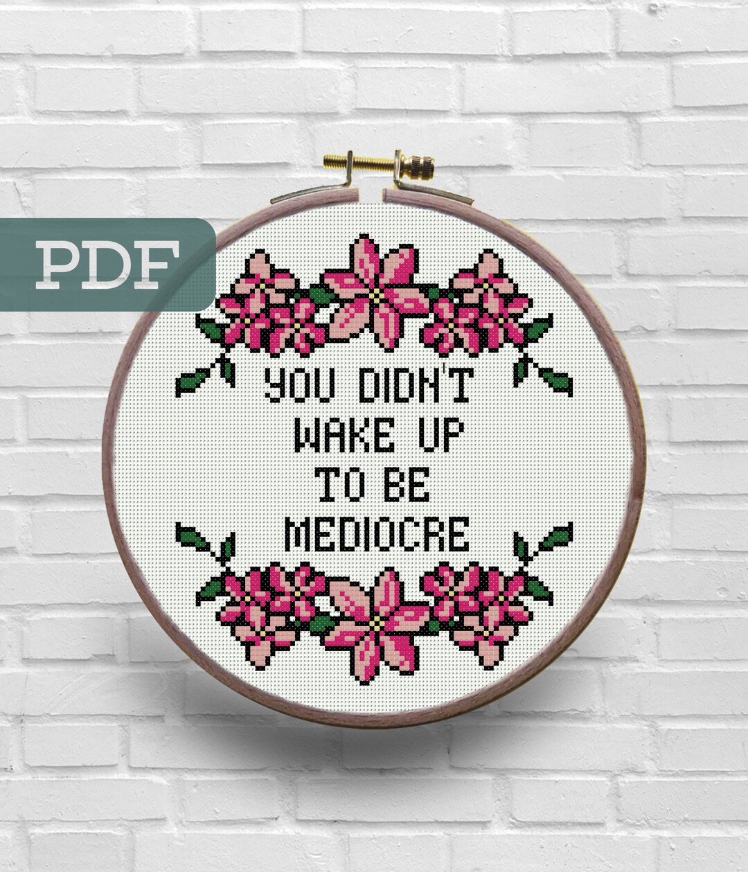 You Didn't Wake up to Be Mediocre Cross Stitch Pattern - Subversive ...