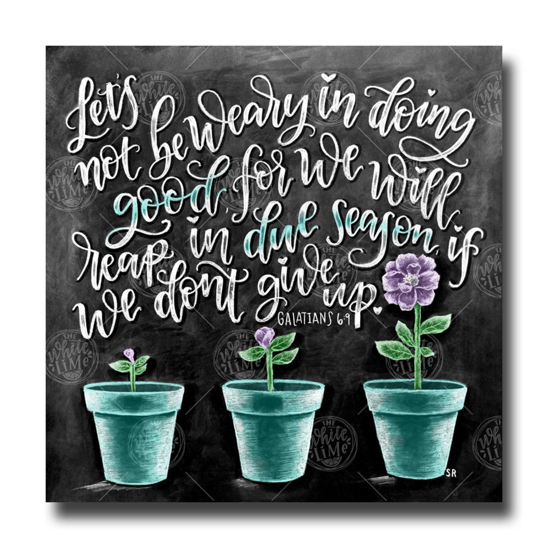 Galatians 6 9 Sign, Chalkboard Art, Chalk Art, Scripture Print, Bible ...