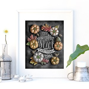 Fall Sign, Pumpkin Spice and Everything Nice, Chalkboard Art, Chalk Art ...