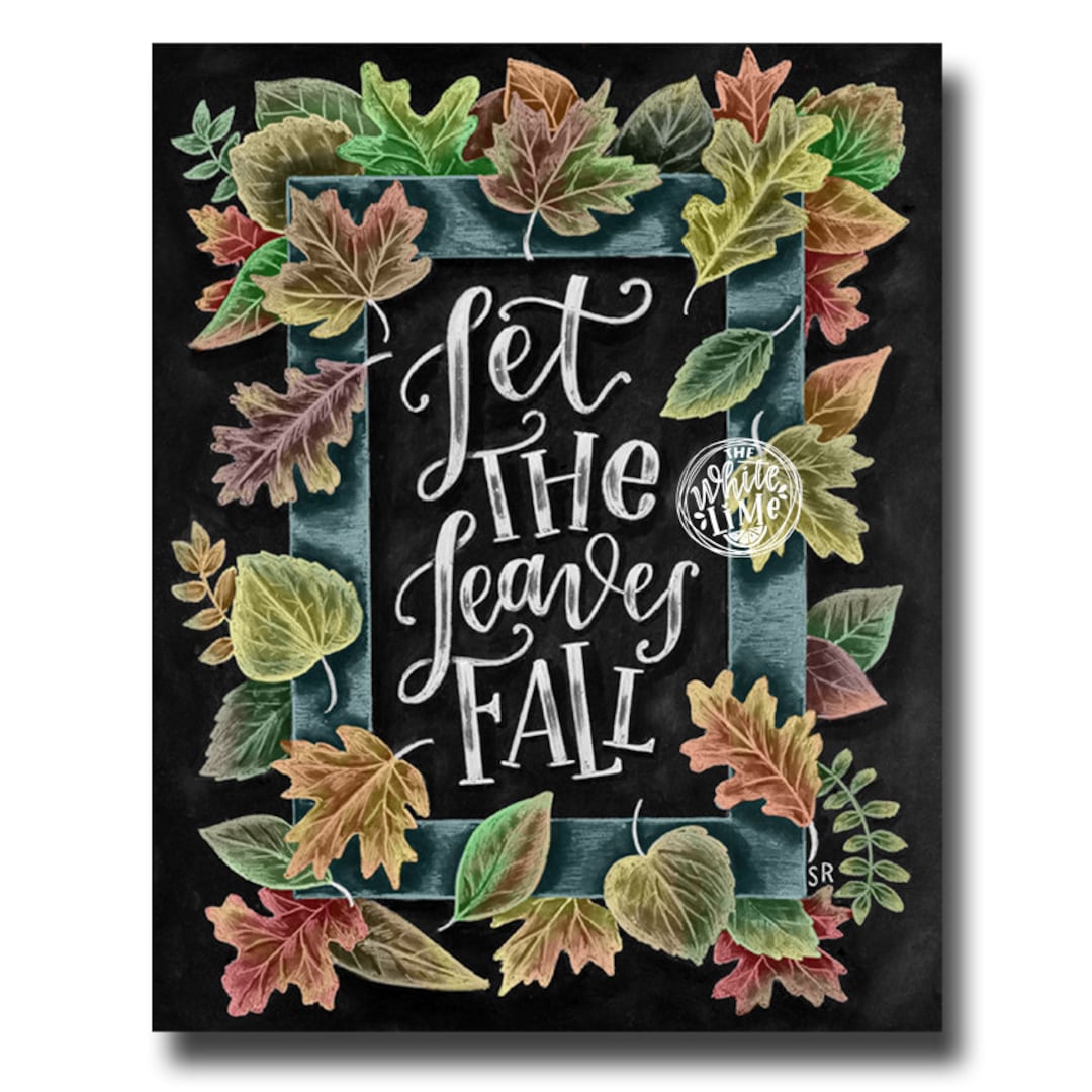 Happy Fall, Chalkboard Art, Chalk Art, Fall Decor, Fall Leaves, Let the ...