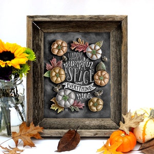 Fall Sign, Pumpkin Spice and Everything Nice, Chalkboard Art, Chalk Art ...