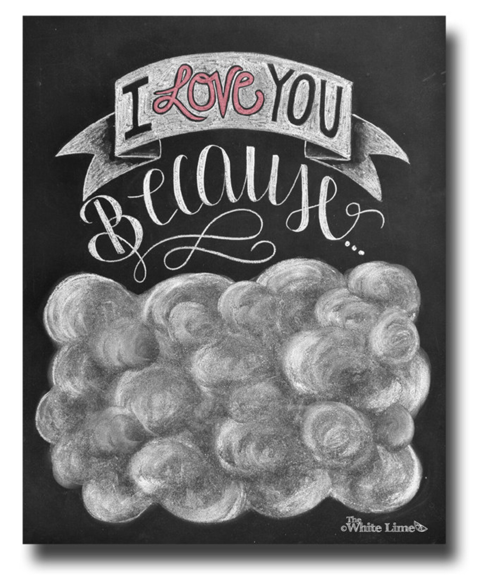 Valentines Gift, Valentines Day, I Love You Because, Chalkboard Art ...