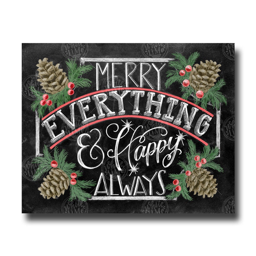 Holiday Sign, Merry Everything Happy Always, Chalkboard Art, Chalk Art ...