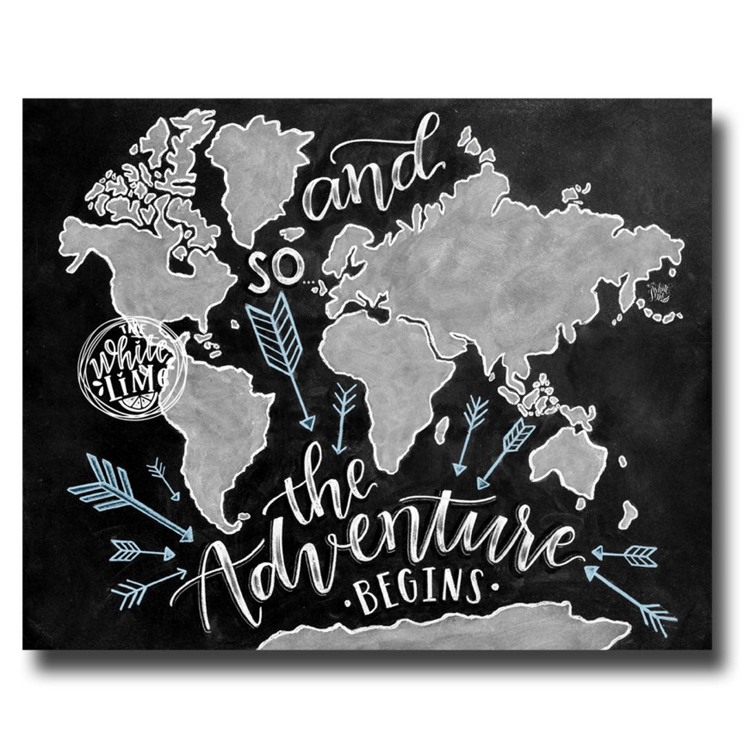 And so the Adventure Begins Sign, World Map, Wanderlust, Chalkboard Art ...