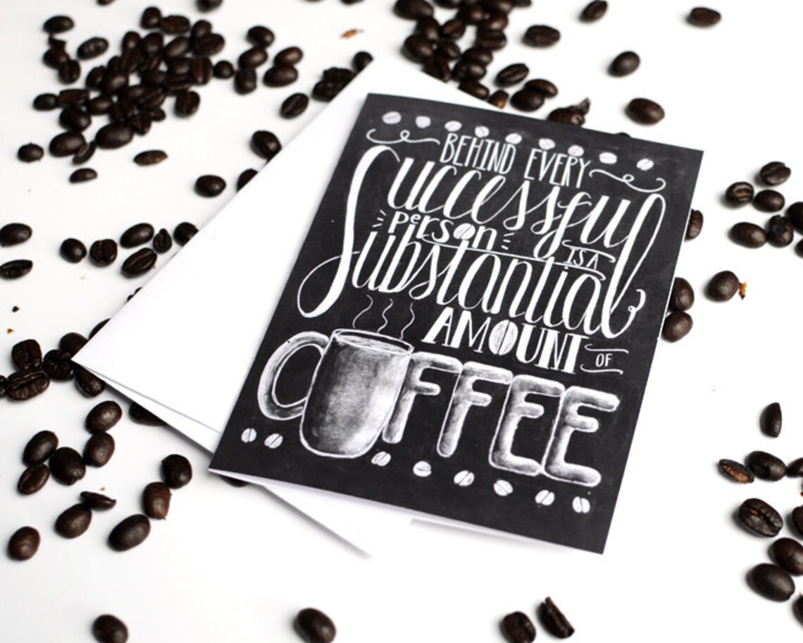 Funny Card Coffee Card Gift Coffee Art Congrats Card Chalk Typography ...