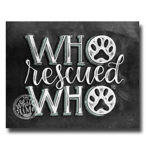 Dog Art, Who Rescued Who, Chalkboard Art, Chalk Art, Dog Decor, Dog ...