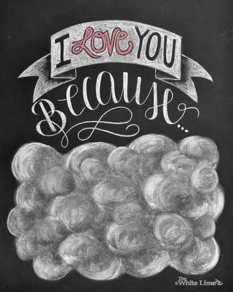 Valentines Gift, Valentines Day, I Love You Because, Chalkboard Art ...