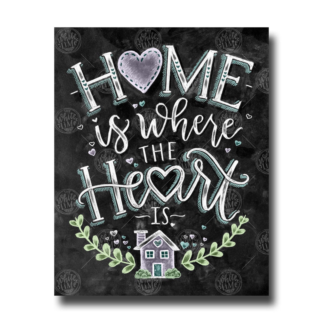 Home is Where the Heart is Sign, Home Sign, Chalk Art, Chalkboard Art ...