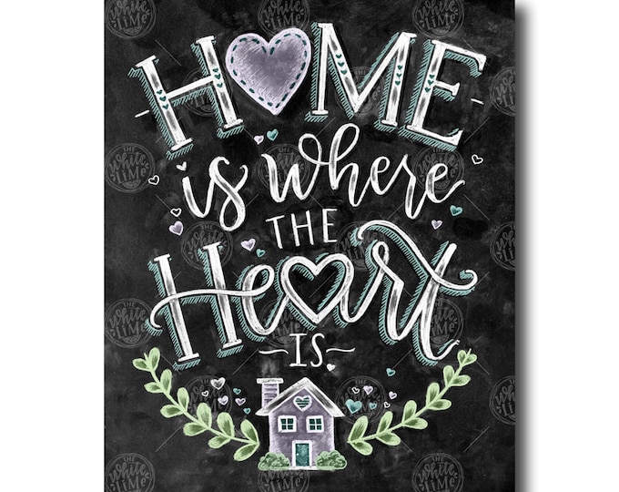 Home is Where the Heart is Sign, Home Sign, Chalk Art, Chalkboard Art ...