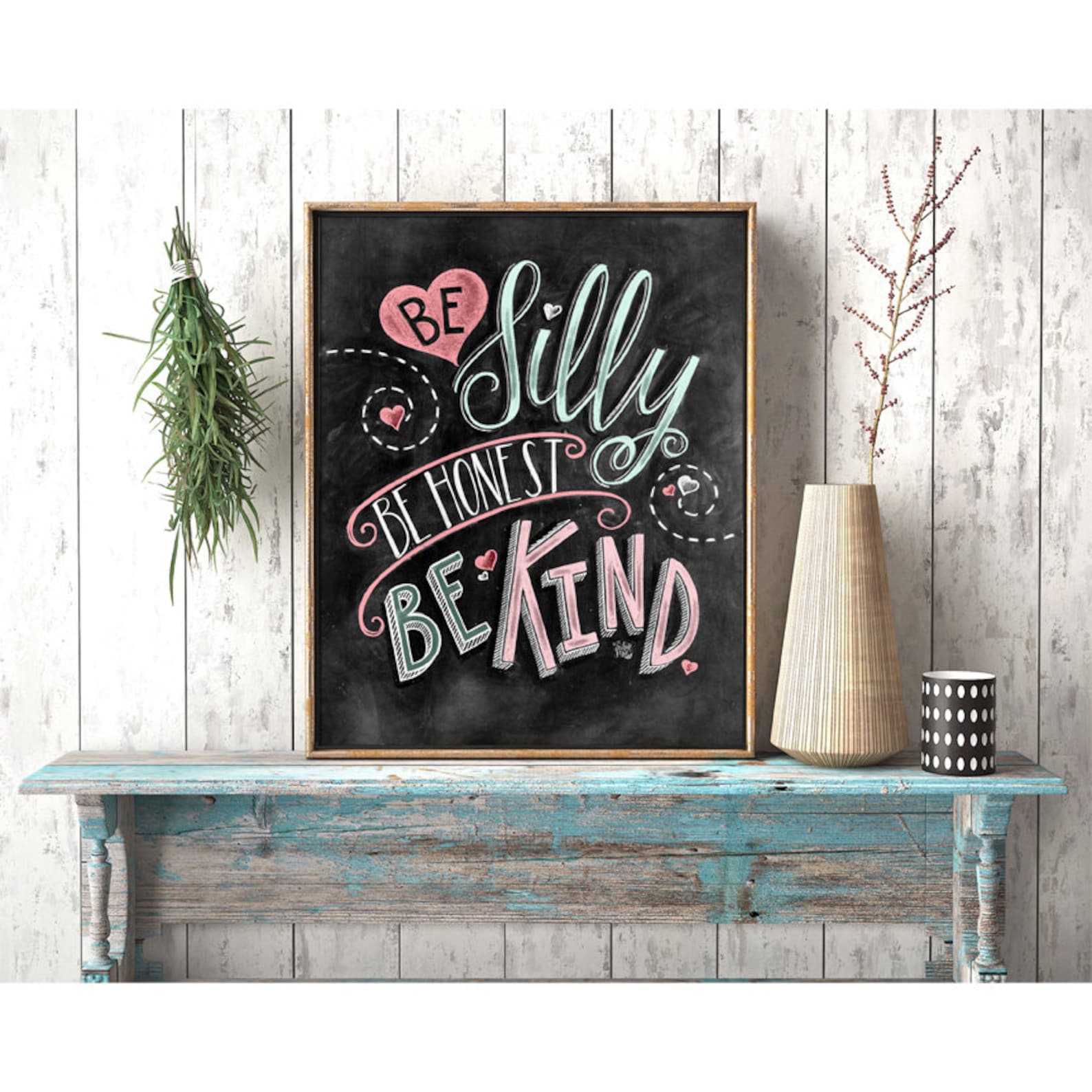 Be Kind Chalk Art Be Silly Be Honest Be Kind Have Courage - Etsy