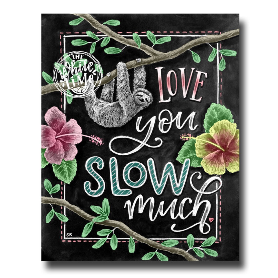Love You Slow Much Sloth Chalkboard Art Print - Etsy