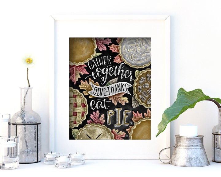 Thanksgiving Decor, Fall Art, Pumpkin Pie Print, Fall Leaves, Gather ...