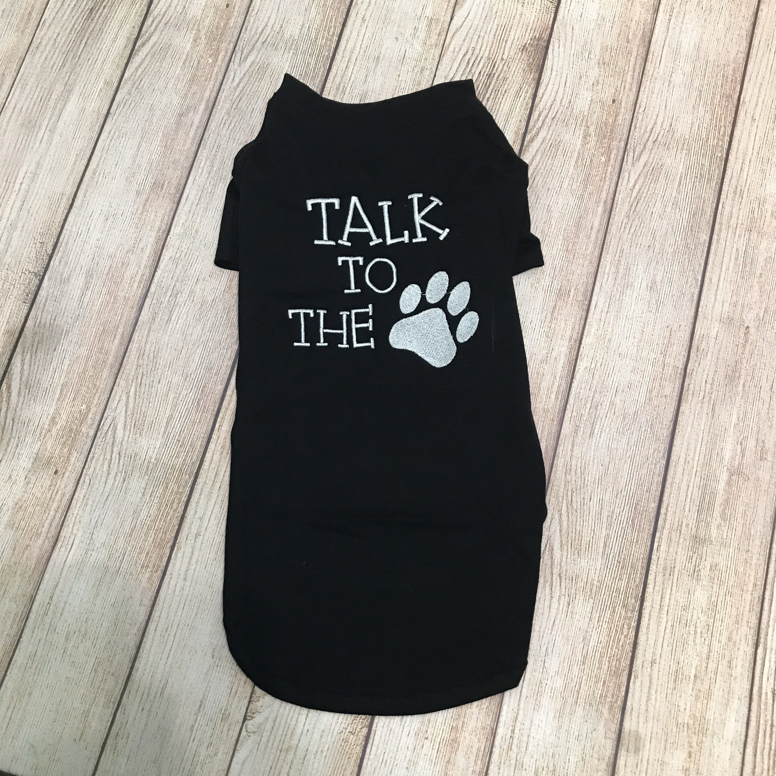 Dog Cat Shirt, Talk to the Paw Pet Clothes, Cute Little Sayings, Custom ...