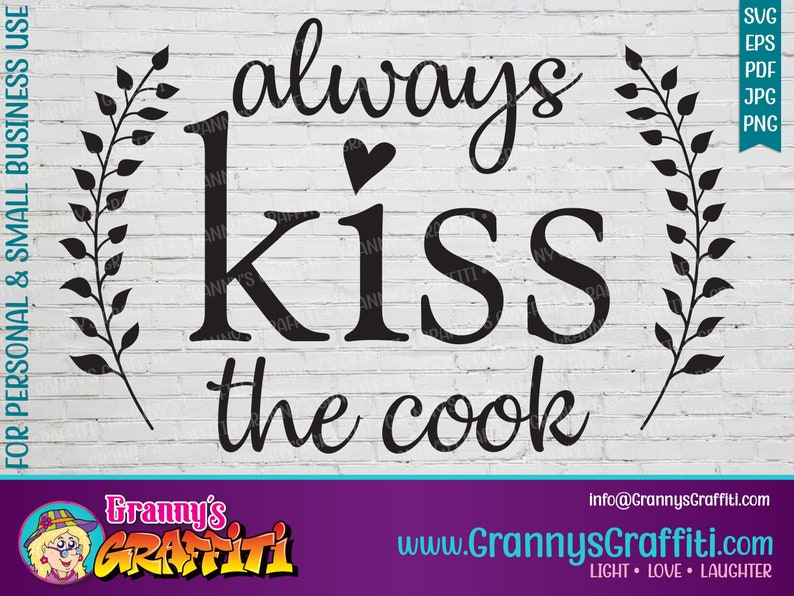 Always Kiss the Cook SVG Funny Kitchen Phrase Family Time - Etsy