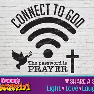 Connect to God the Password is Prayer SVG, Power in Prayer, Spiritual ...