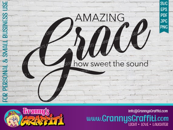 Amazing Grace SVG Cut File / How Sweet the Sound / Inspiring | Etsy