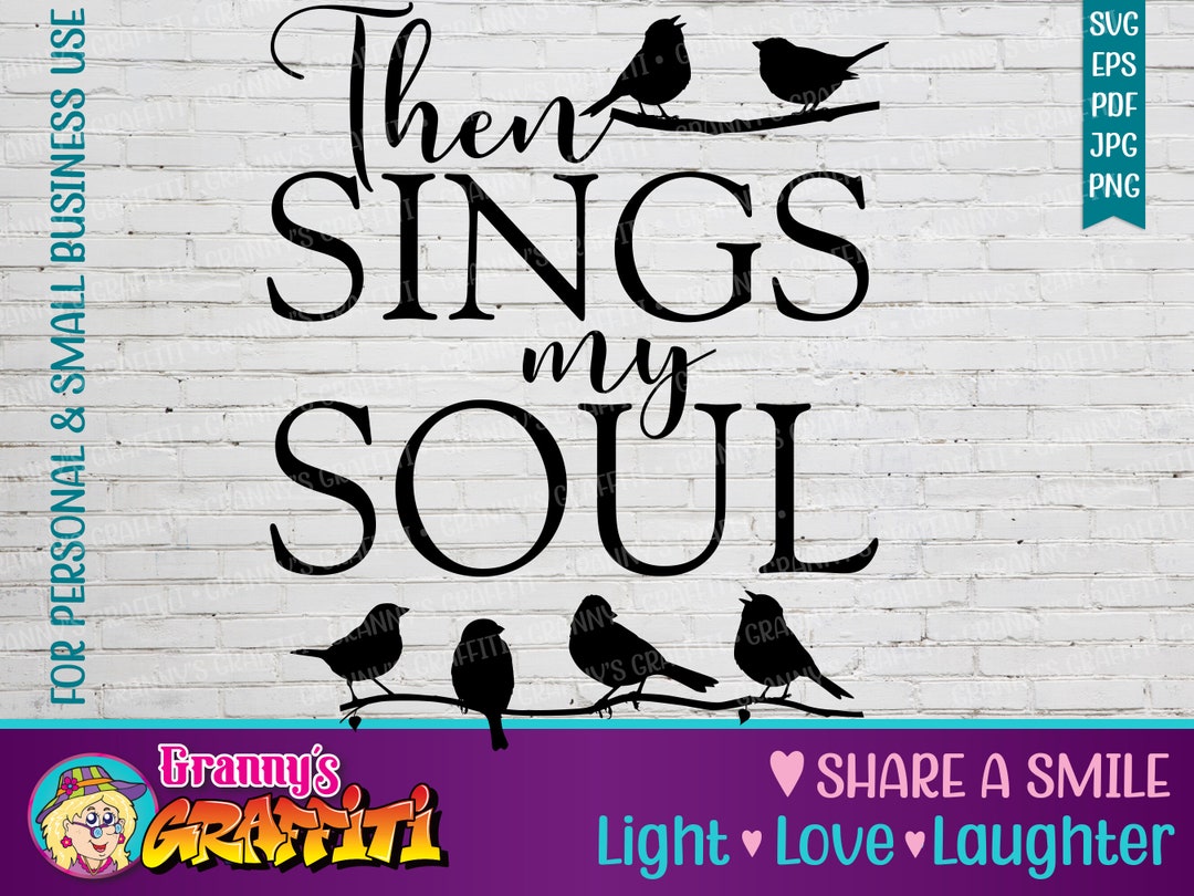 Then Sings My Soul SVG, Worship PDF, Blessed Comfort PNG, Christian ...