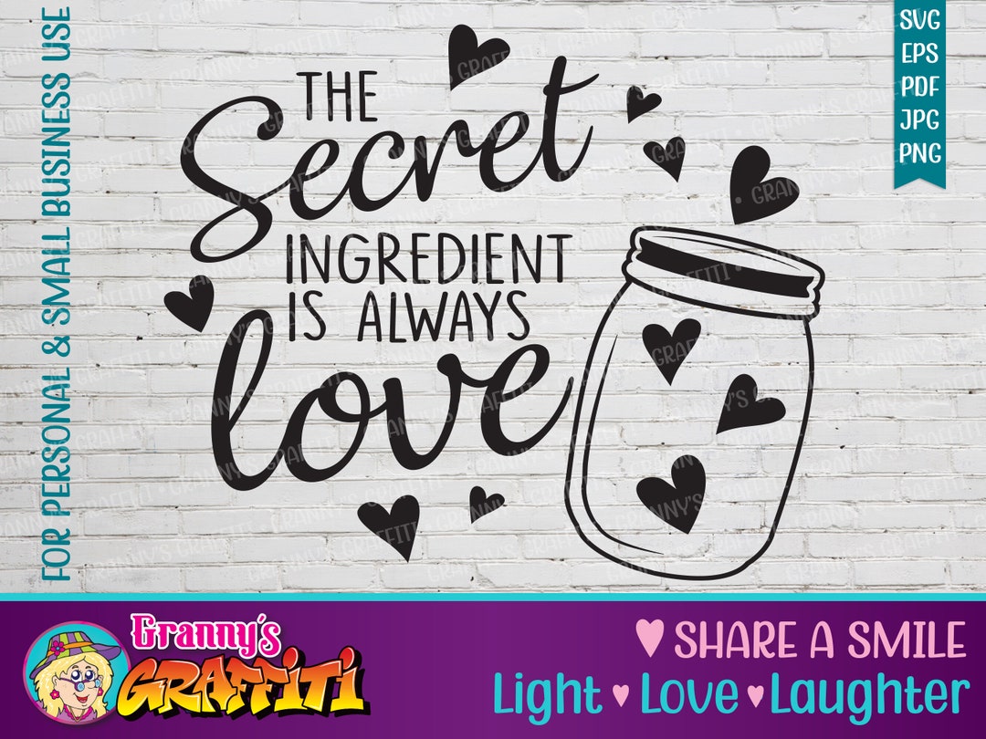 The Secret Ingredient is Always Love SVG Cut File, Valentine's Day ...