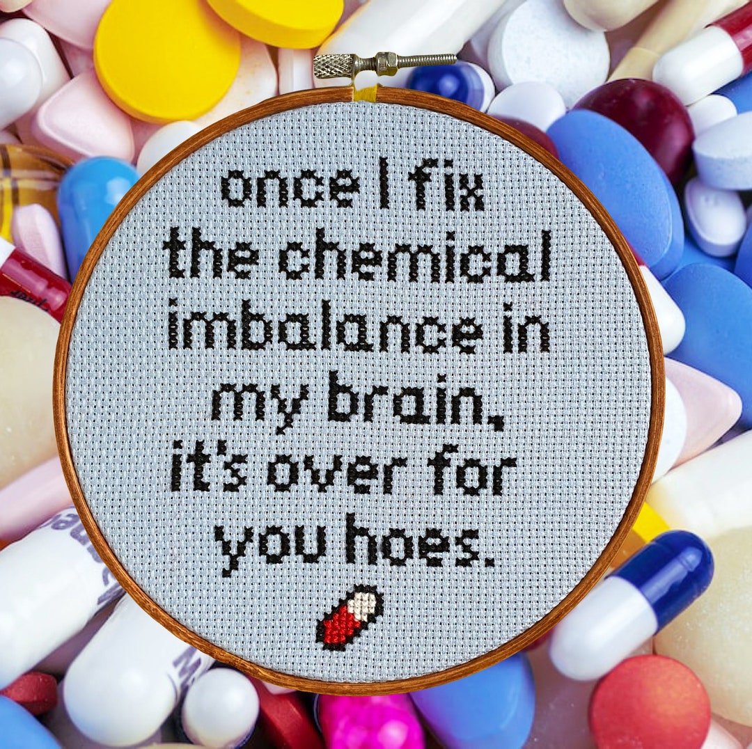 Chemical Imbalance | Cross Stitch | Embroidery | Mental Illness ...