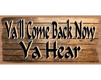 Yall come back now | Etsy