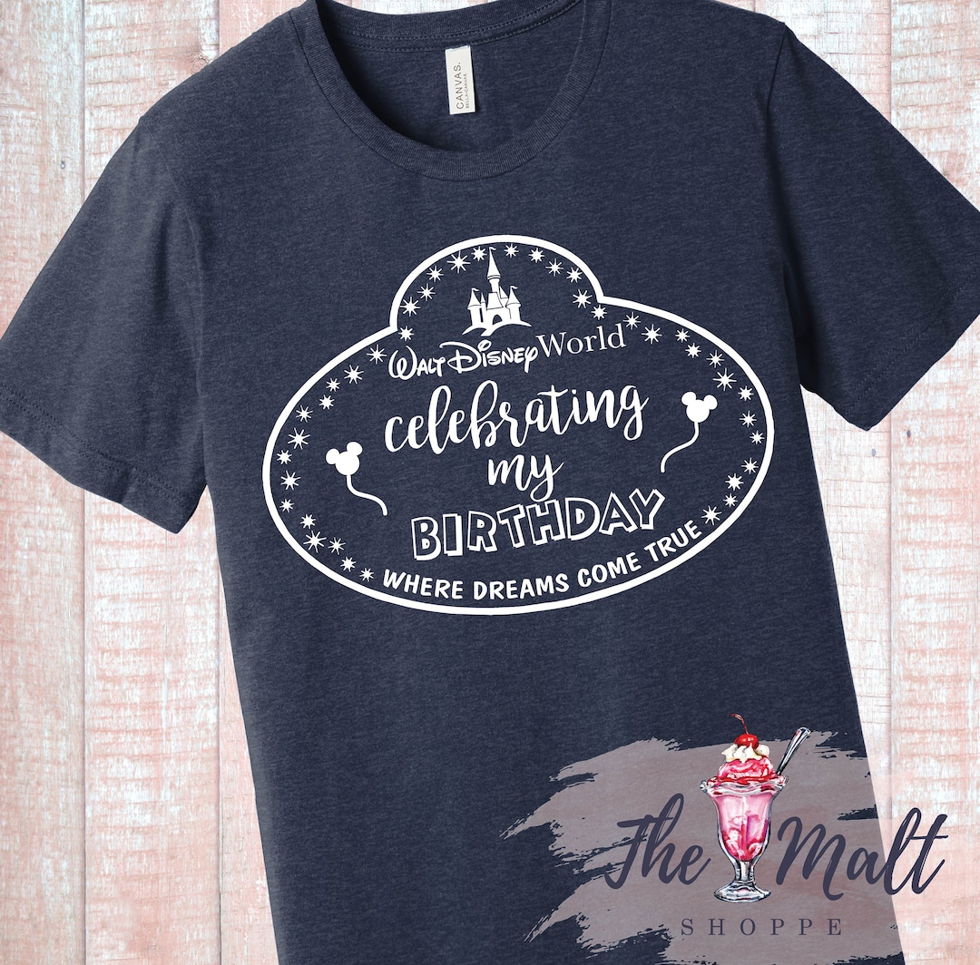 MALT SHOPPE Celebrating Disney Magical Birthday Shirt Disney World - Etsy
