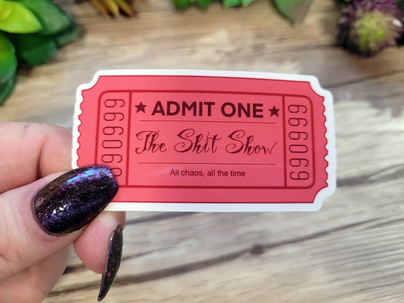 Welcome to the Shit Show Ticket Sticker - Etsy