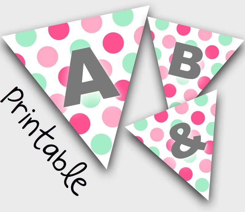 Printable Bunting Flags- Spots Poka Dots in Baby Pink , Pink & Mint -D ...