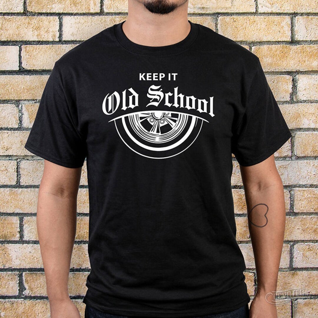 Keep It Old School - Black Shirt - Etsy