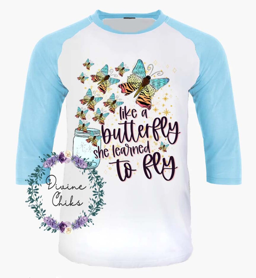 Learn to Fly Butterfly Raglan, Butterfly Raglan, Raglan, Butterfly ...