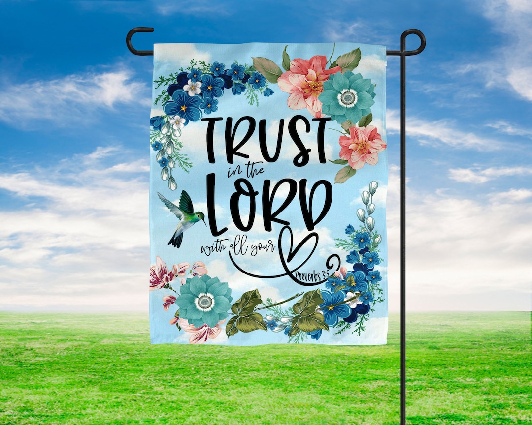 Trust in the Lord Flag, Bible Verse Flags, Garden Flags, Floral Flags ...