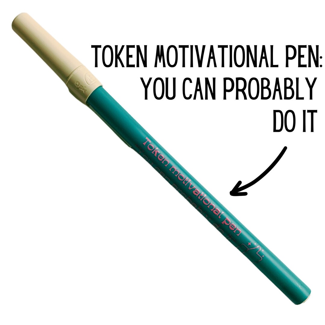 You Can Probably Do It Token Motivational Pen Ballpoint Teal Pen | Gen ...