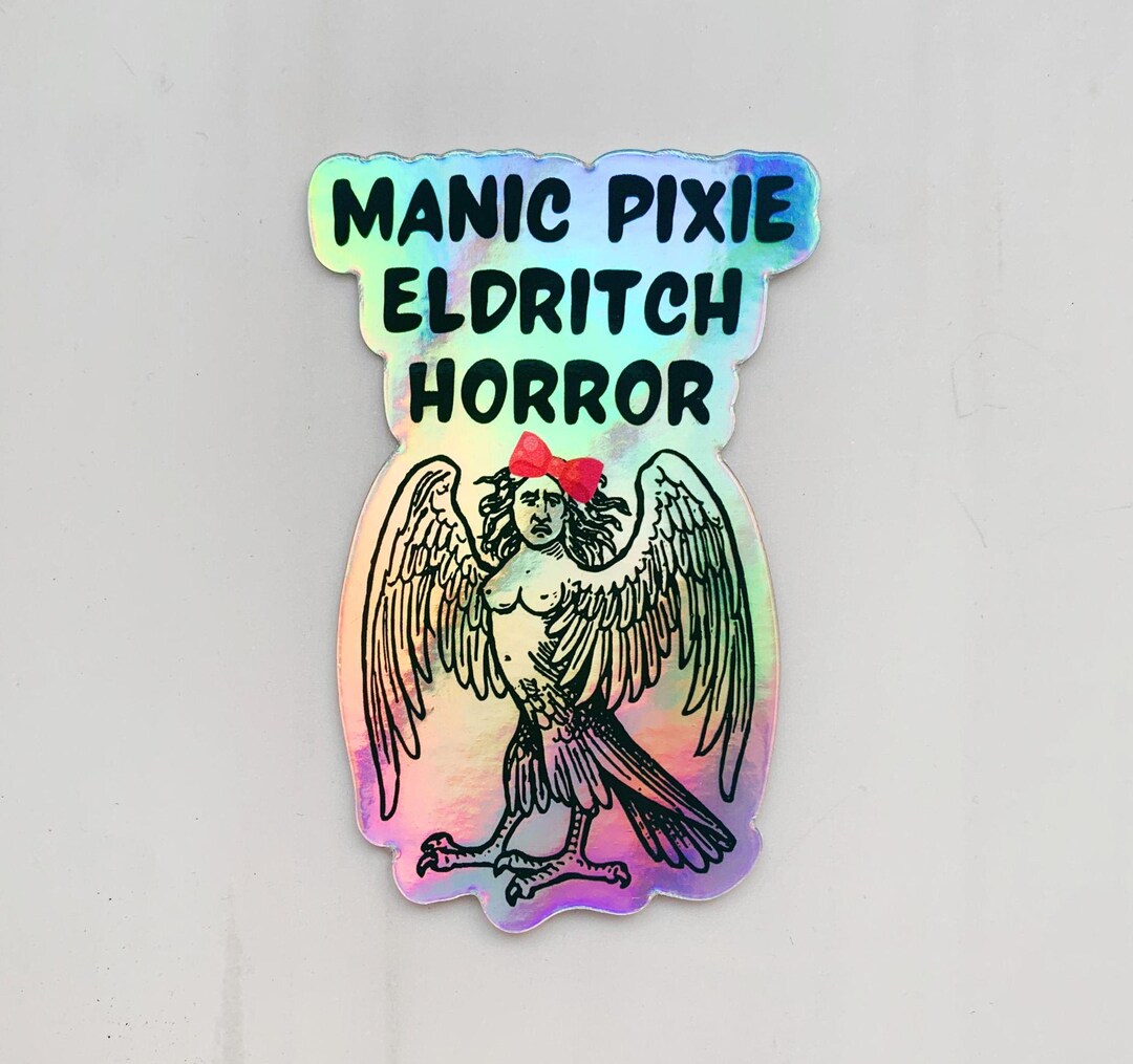 Manic Pixie Eldritch Horror Holographic Rainbow Vinyl Sticker | Vinyl ...