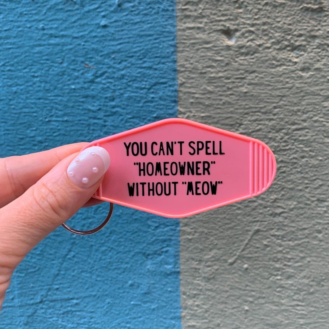 You Can't Spell Homeowner Without Meow Motel Style Keychain in Pink - Etsy