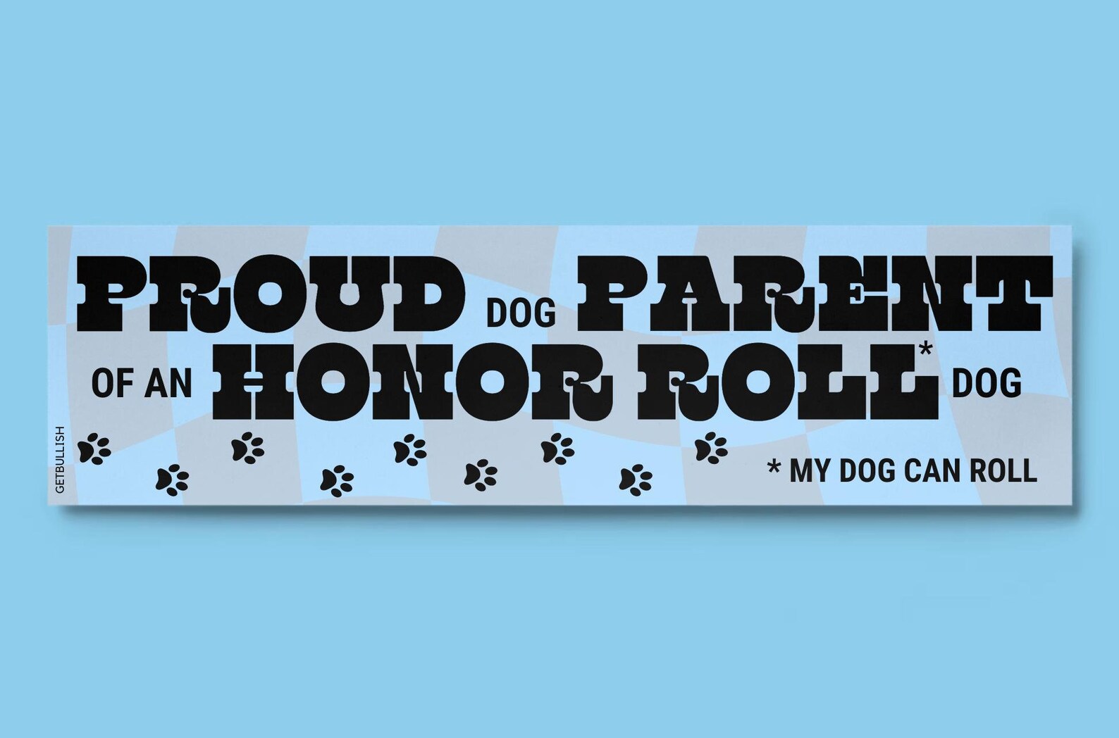 Honor Roll Dog Parent Bumper Sticker 11 X 3 Cute Checkered Gen Z Funny ...