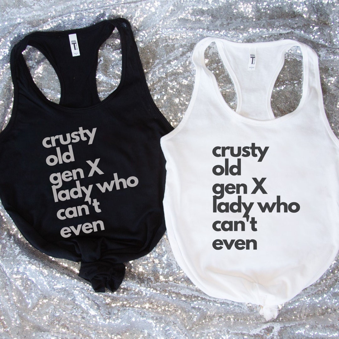 Crusty Old Gen X Lady Who Can't Even Women's Ideal Racerback Tank - Etsy