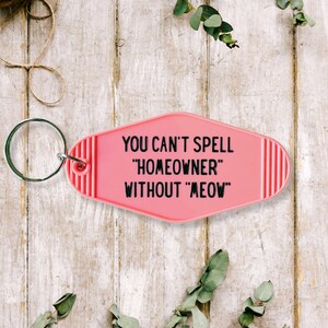 You Can't Spell Homeowner Without Meow Motel Style Keychain in Pink - Etsy