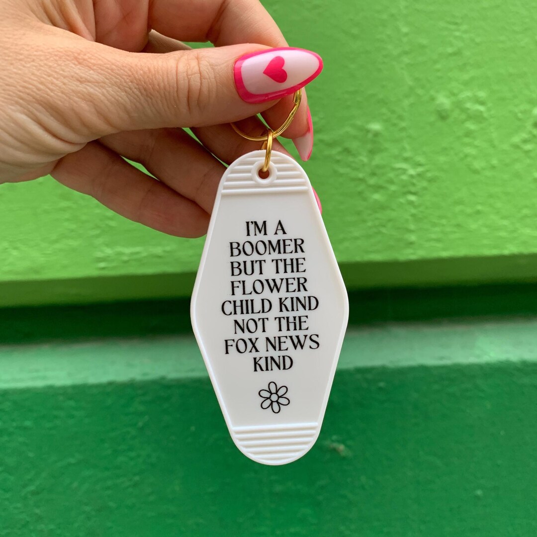I’m a Boomer but Not the Fox News Kind Motel Style Keychain in White ...