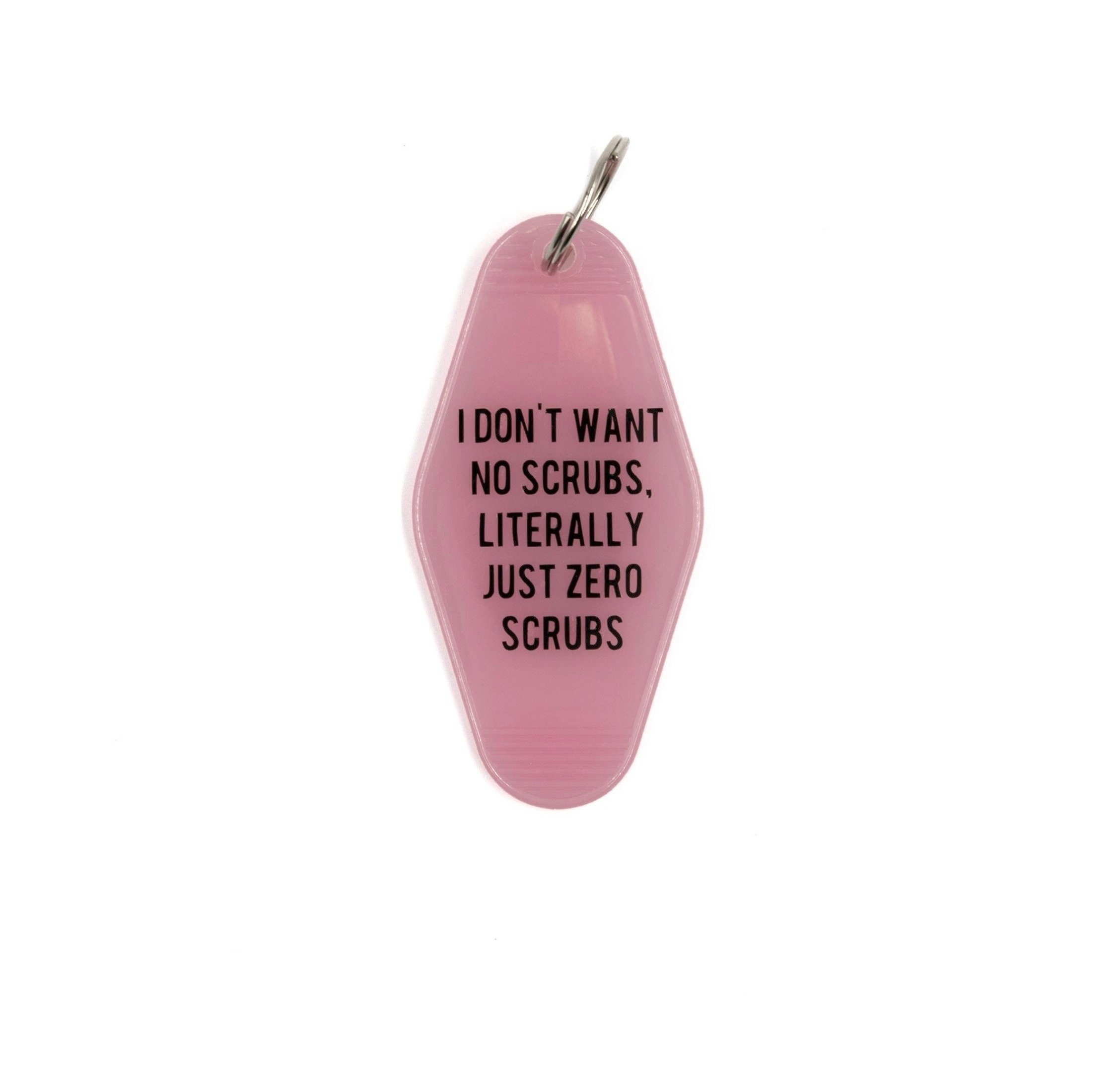 I Don't Want No Scrubs. Literally Just Zero Scrubs | Etsy