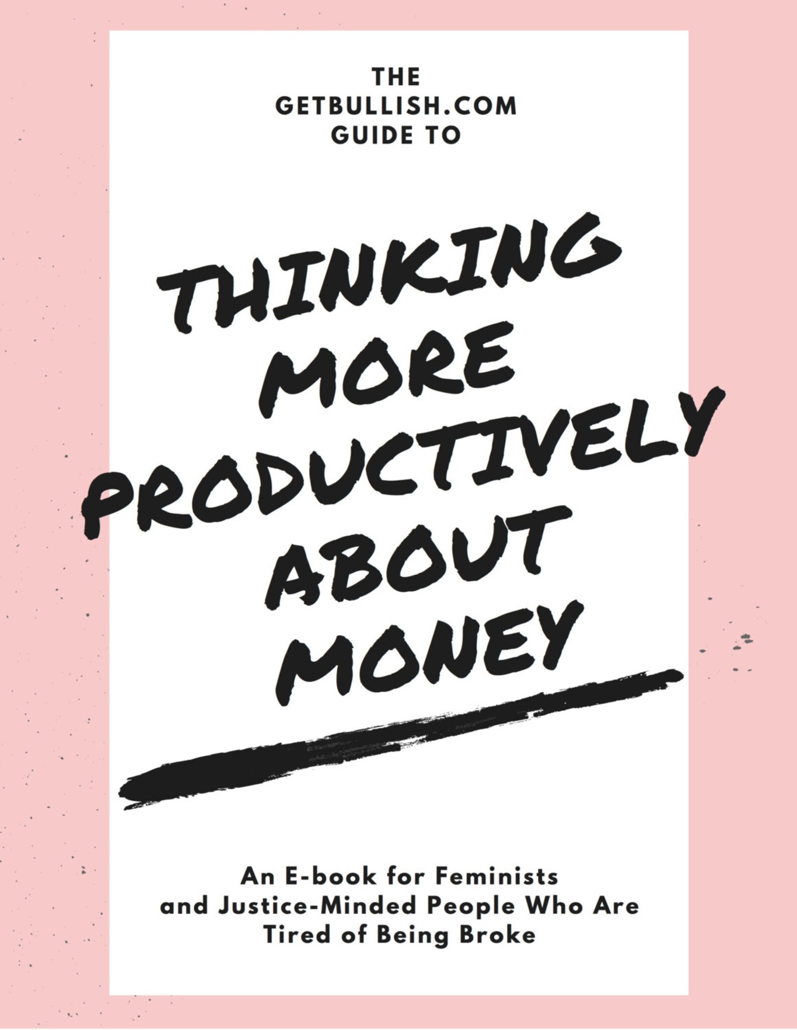 The Getbullish Guide to Thinking More Productively About Money Book ...