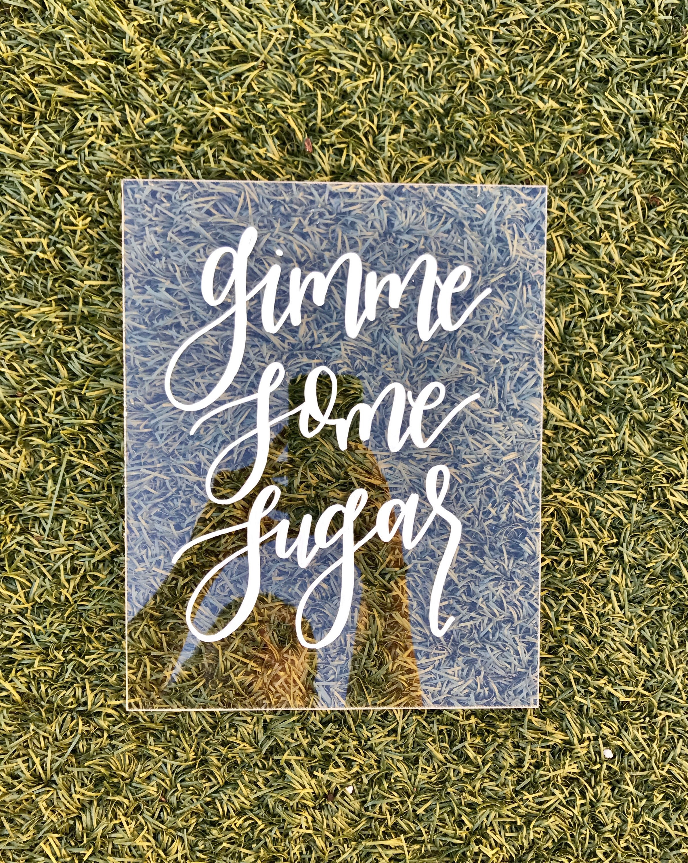 gimme some sugar sign acrylic sign acrylic dessert sign | Etsy