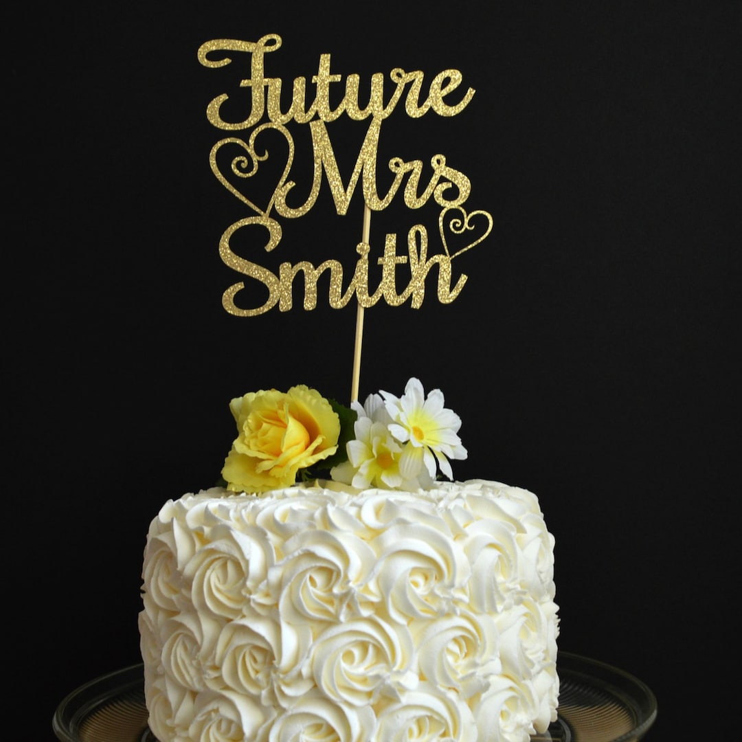 Future Mrs Cake Topper - Personalized With Last Name - Bridal Shower ...
