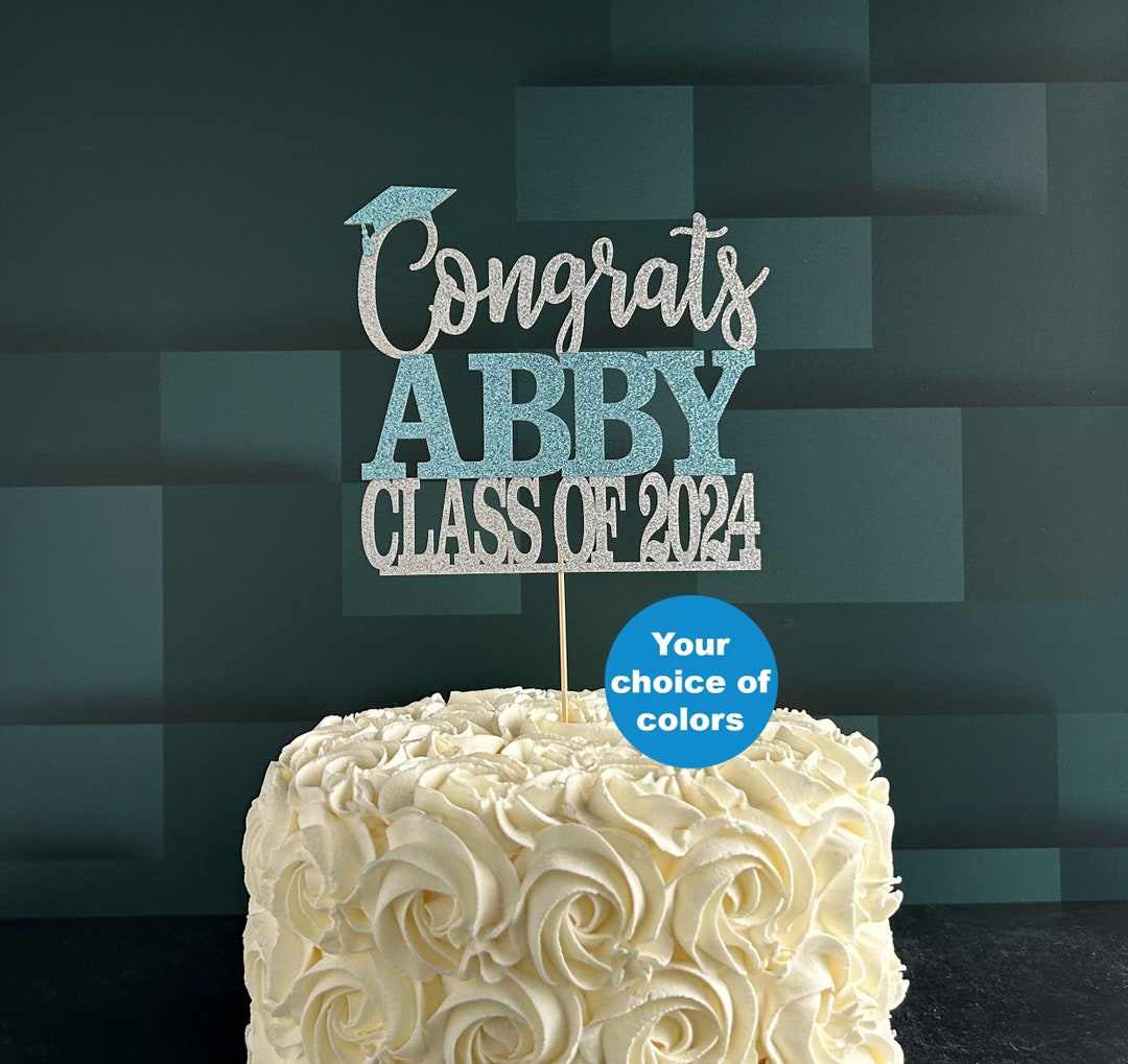 Congrats Graduation Cake Topper Class of 2024 Personalized Custom Cake ...