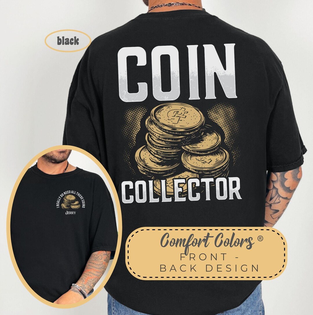 Personalized Coin Collecting Shirt, Numismatic T-shirt, Numismatist Tee ...