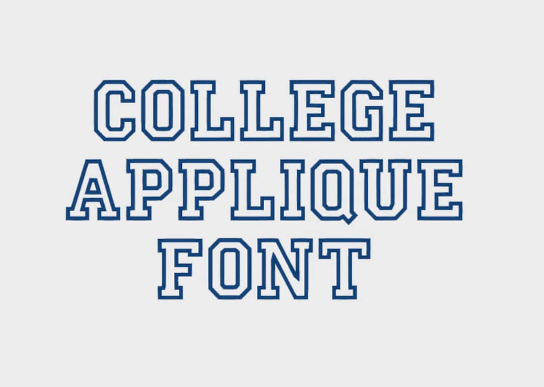 College Appliqué Embroidery Machine Font, 1", 2", 3" & 4" Sizes (upper ...