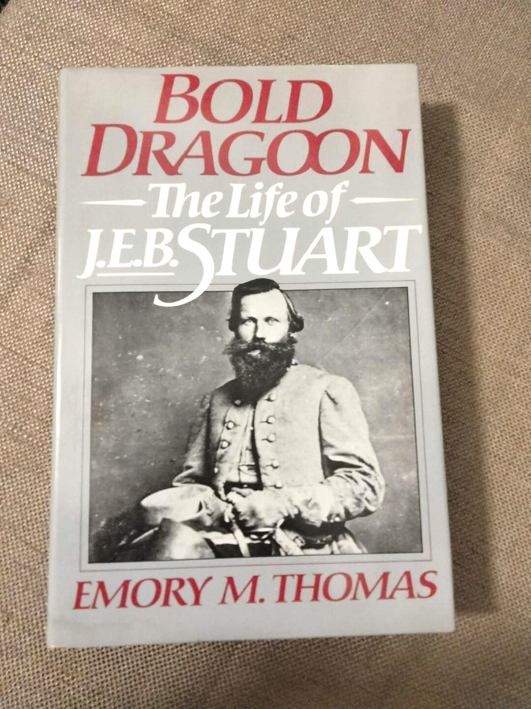 Bold Dragoon: J.E.B. Stuart Biography, 1986 First Edition by Emory M ...