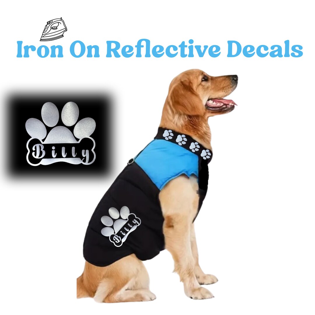Personalised Reflective Dog Decals for Dog Coats, Hi Viz, Iron on HTV ...