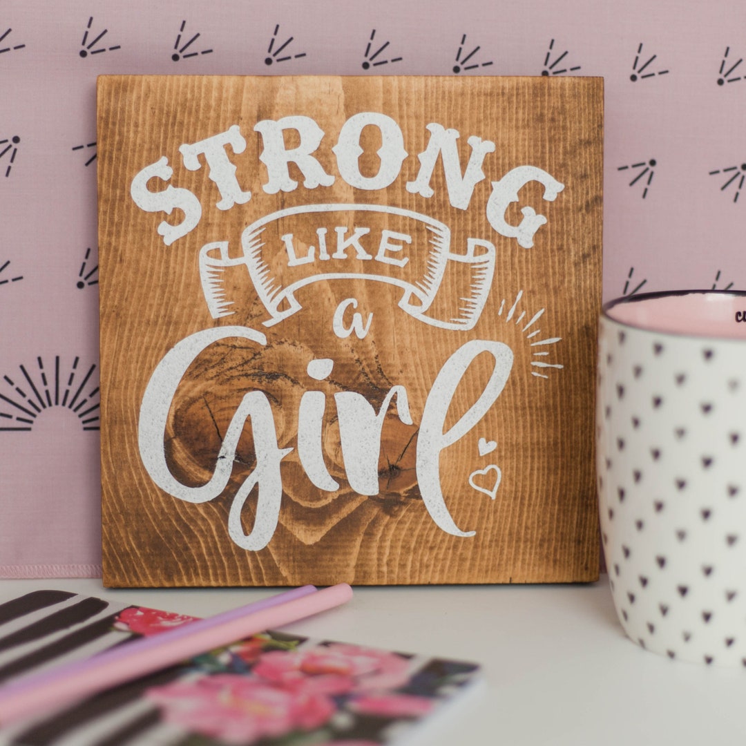 Strong Like A Girl Sign Girl Power Home Decor Brave Girl Wall Hanging ...