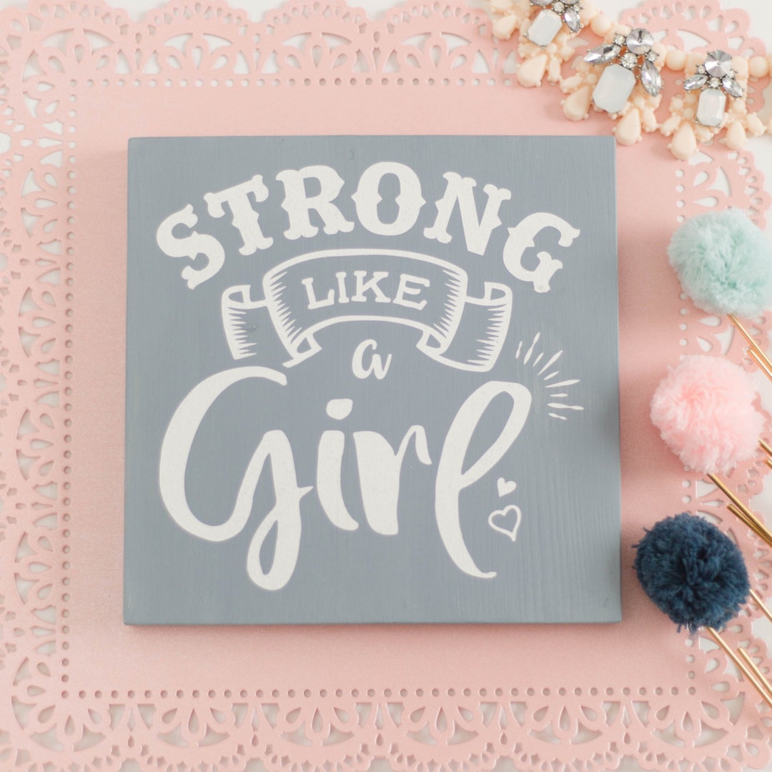 Strong Like A Girl Sign Girl Power Home Decor Brave Girl Wall Hanging ...