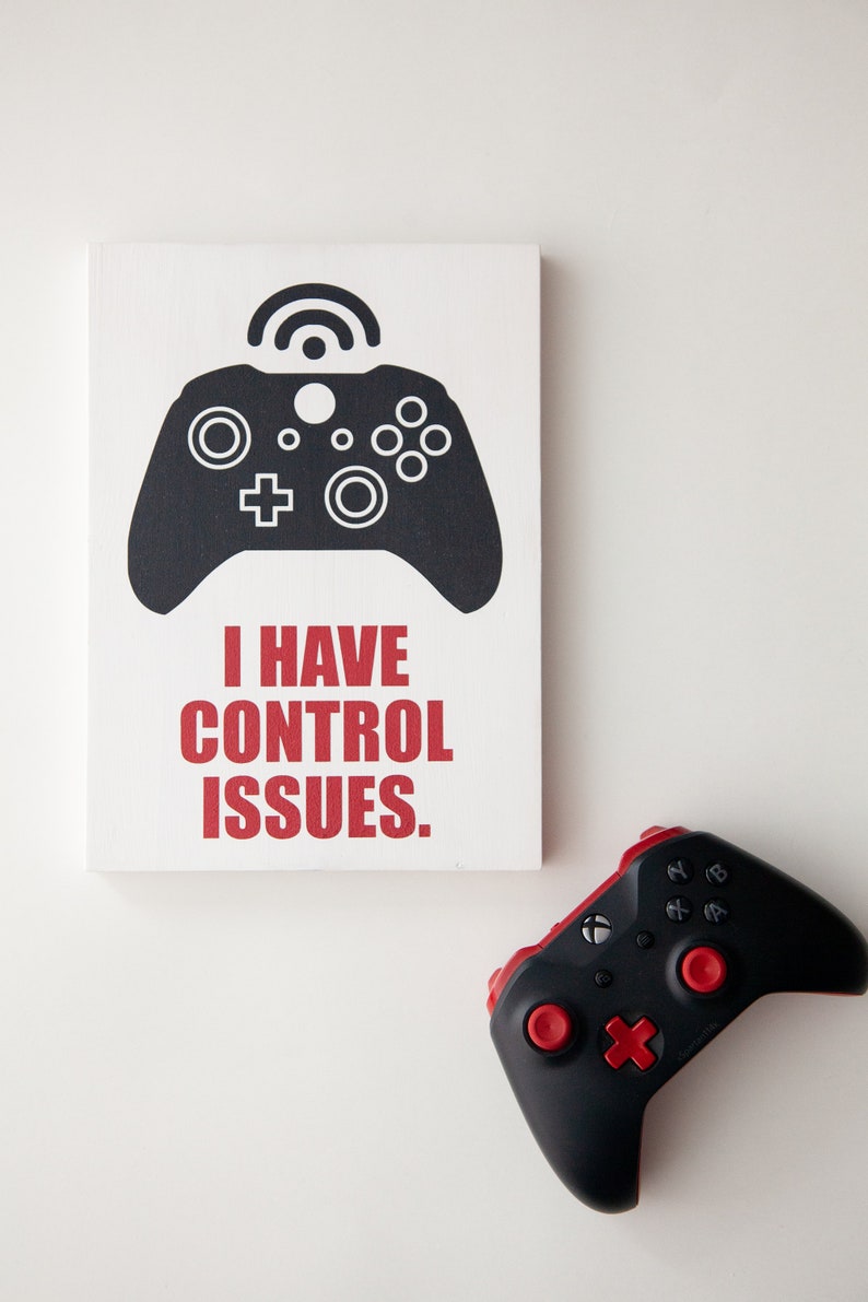 Video Game Decor I Have Control Issues Gamer Room Decor | Etsy