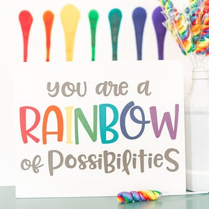 You Are A Rainbow of Possibilities Sign Rainbow Home Decor ...